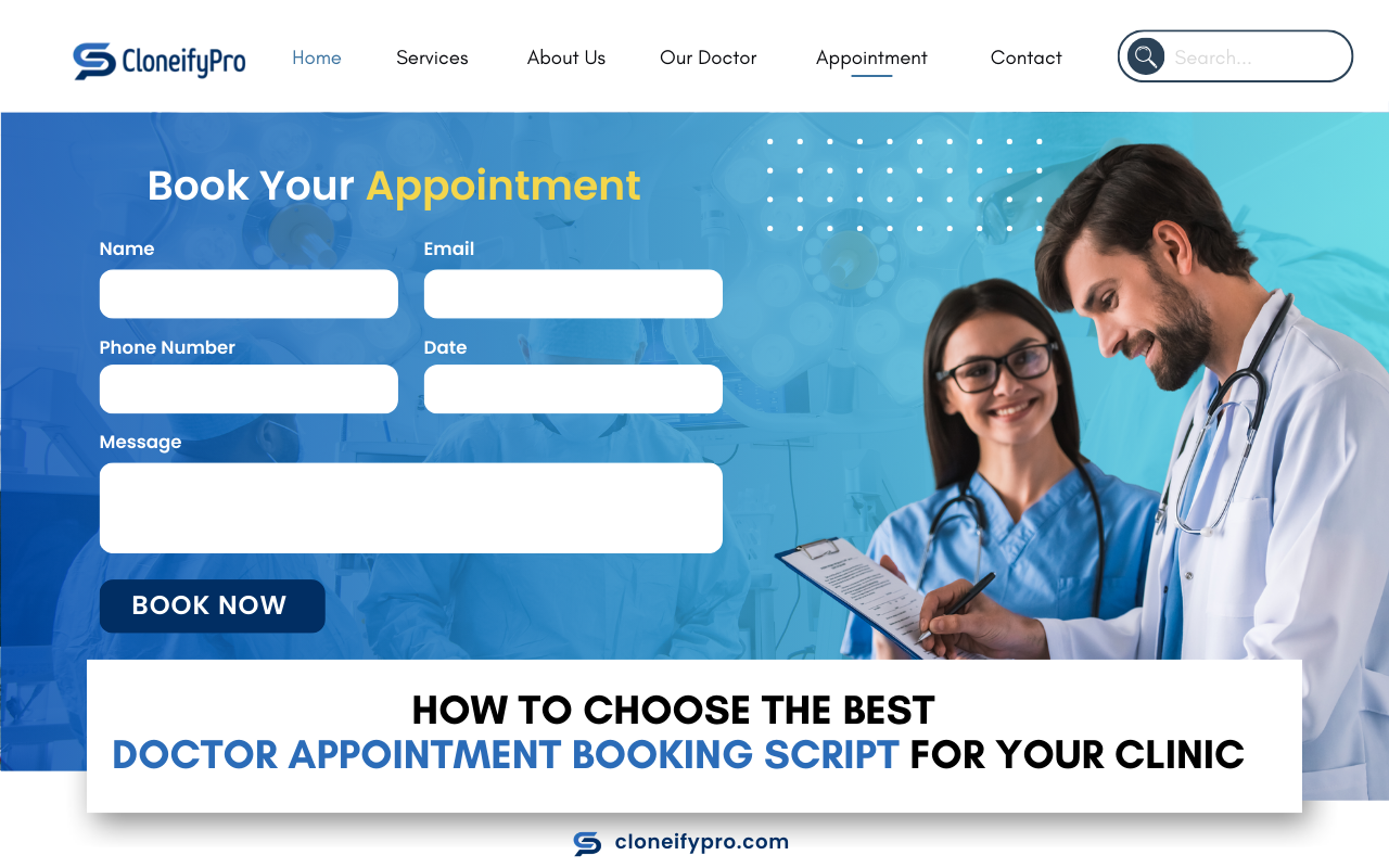 How to Choose the Best Doctor Appointment Booking Script for Your Clinic - Cloneifypro